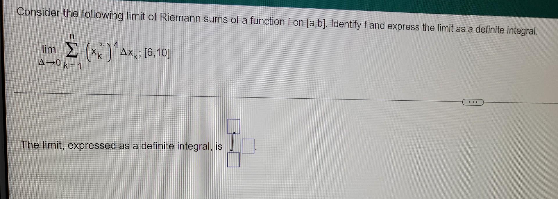 Solved Consider the following limit of Riemann sums of a | Chegg.com