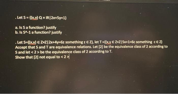 Solved . Let S = {(x,y) Q IR |2x+5y=1} a. Is S a function? | Chegg.com Solved . Let S = {(x,y) Q IR |2x+5y=1} a. Is S a function? | Chegg.com