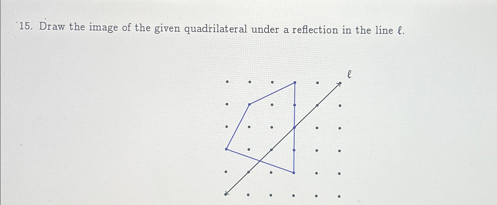 Solved Draw the image of the given quadrilateral under a | Chegg.com