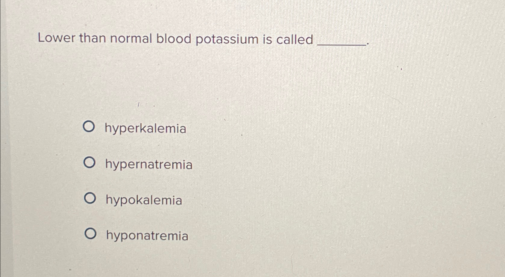 Solved Lower than normal blood potassium is | Chegg.com