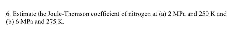 Solved Estimate the Joule-Thomson coefficient of nitrogen at | Chegg.com