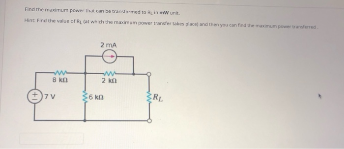 Solved Find the maximum power that can be transformed to RL | Chegg.com