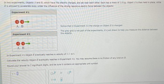 Solved In two experiments, Objects A and B which have like | Chegg.com