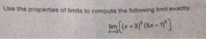 Solved Use the properties of limits to compute the following | Chegg.com