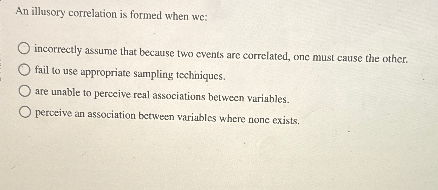 Solved An illusory correlation is formed when we:incorrectly | Chegg.com