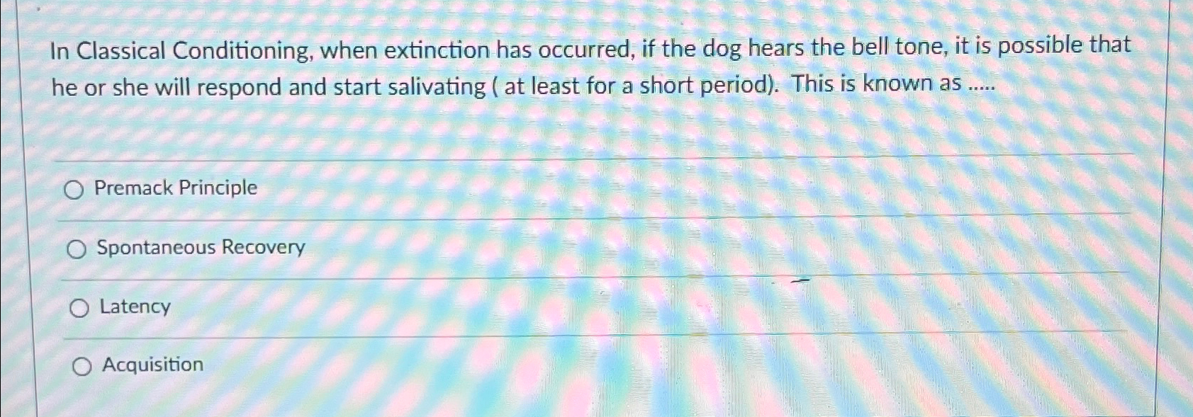 Solved In Classical Conditioning, when extinction has | Chegg.com