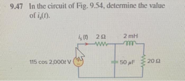 Solved 9.47 In the circuit of Fig. 9.54, determine the value | Chegg.com