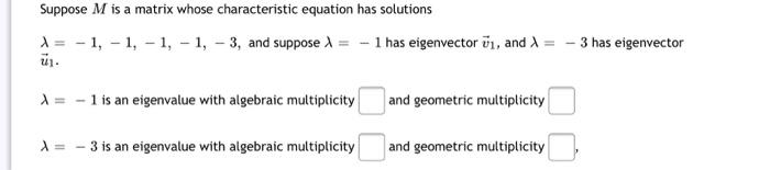 Solved Suppose M is a matrix whose characteristic equation | Chegg.com