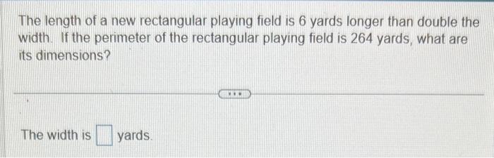 Solved The length of a new rectangular playing field is 6 | Chegg.com