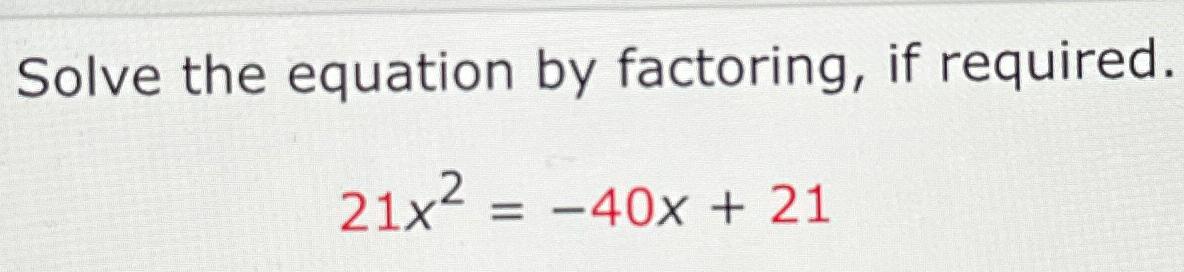 Solved Solve the equation by factoring, if | Chegg.com