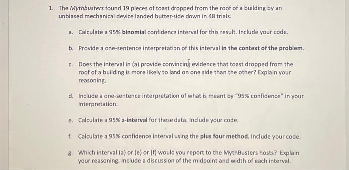 Solved 1. The Mythbusters found 19 pieces of toast dropped | Chegg.com