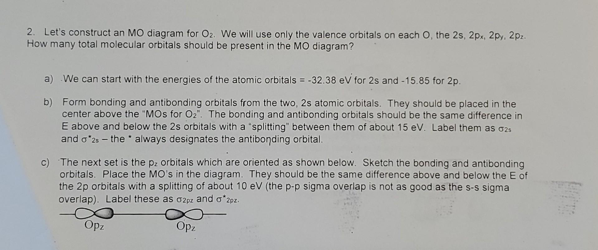 Solved 2. Let's construct an MO diagram for O2. We will use | Chegg.com