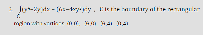 Solved ∫C﻿(y4-2y)dx-(6x-4xy3)dy,C ﻿is the boundary of the | Chegg.com