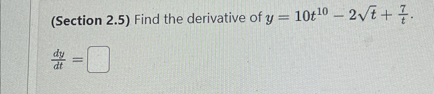 Solved (Section 2.5) ﻿Find the derivative of | Chegg.com