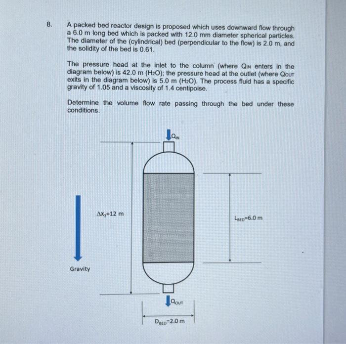 A packed bed reactor design is proposed which uses | Chegg.com