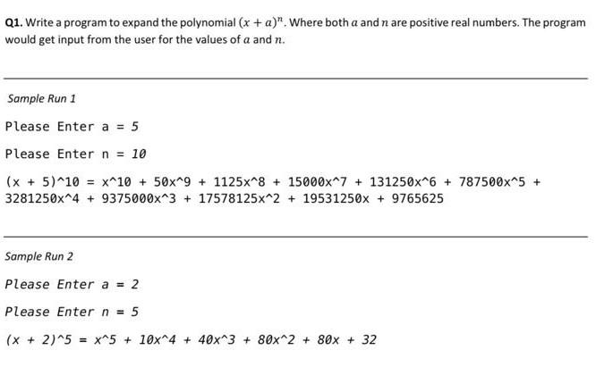 Solved Q1. Write a program to expand the polynomial (x+a)n. | Chegg.com