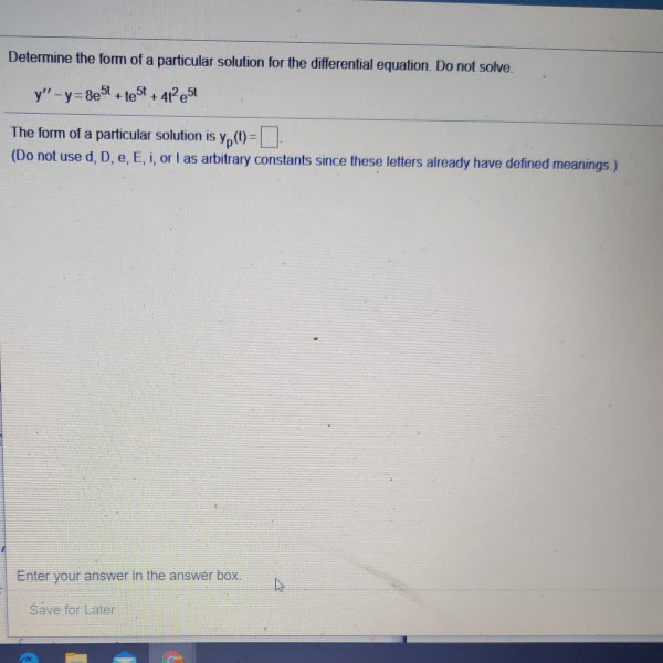 Solved Determine the form of a particular solution for the | Chegg.com