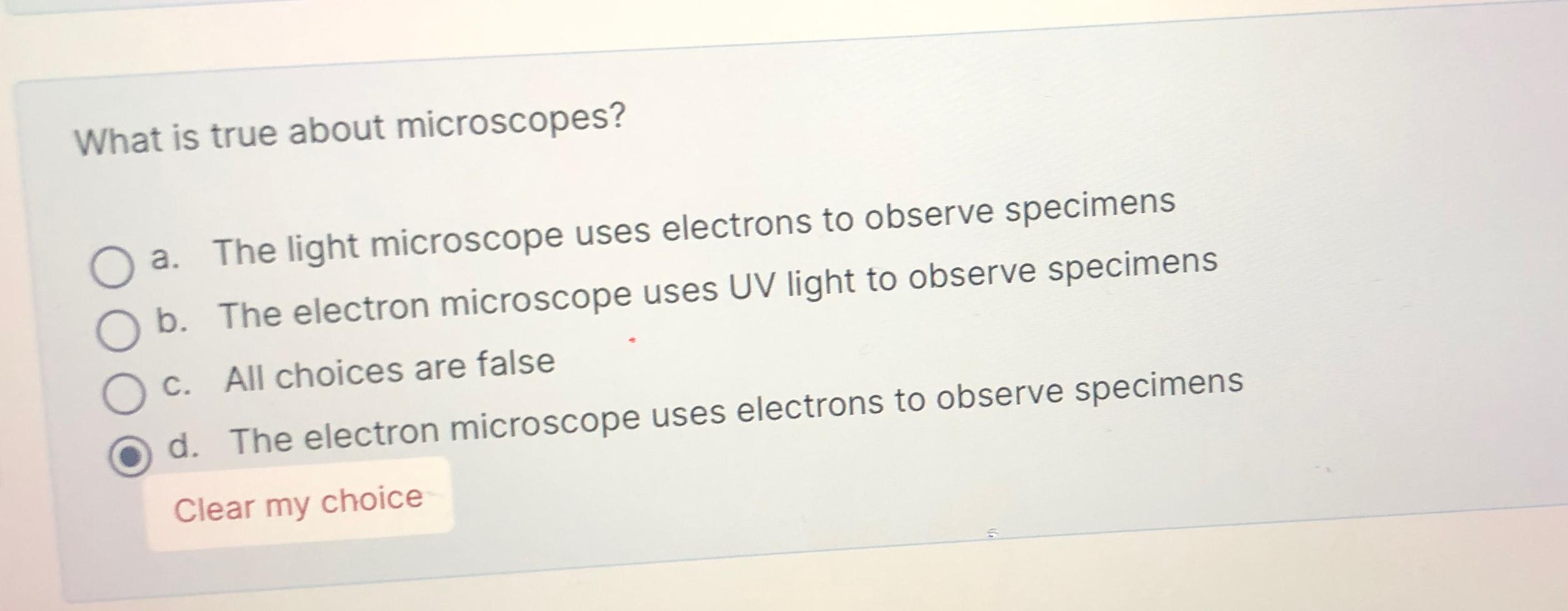 Solved What is true about microscopes?a. ﻿The light | Chegg.com