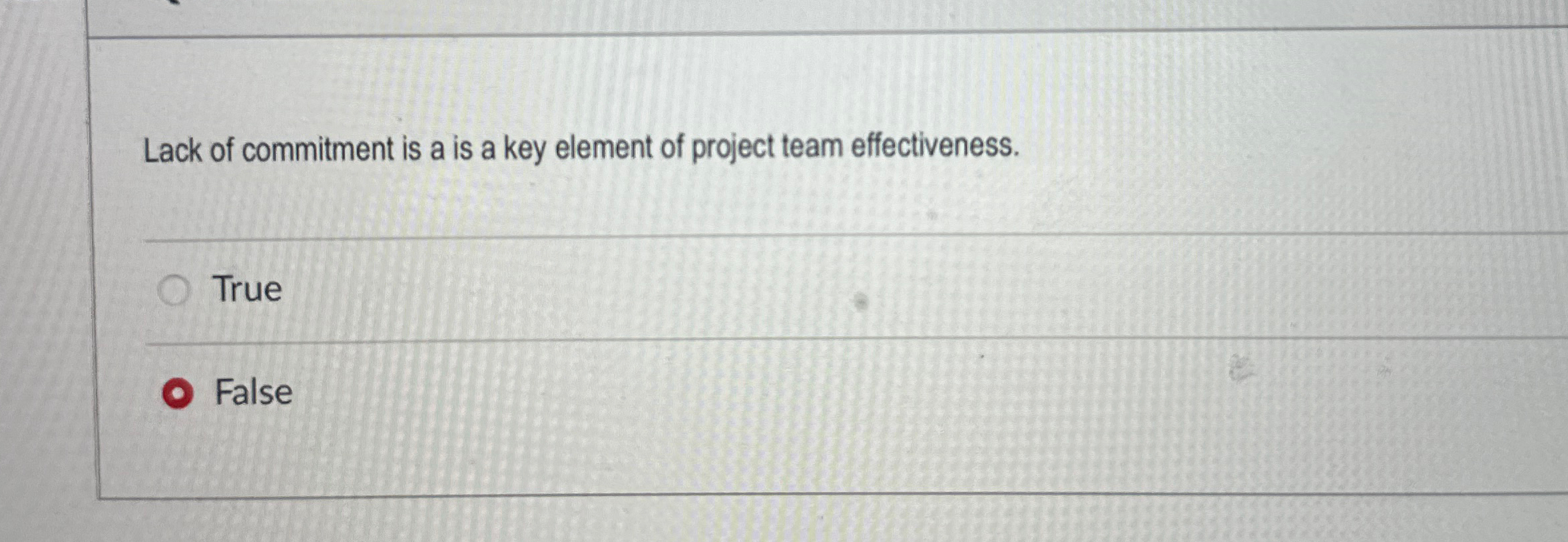 Solved Lack of commitment is a is a key element of project | Chegg.com