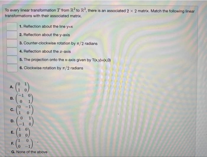 Solved To every linear transformation T from R2 to R2, there | Chegg.com