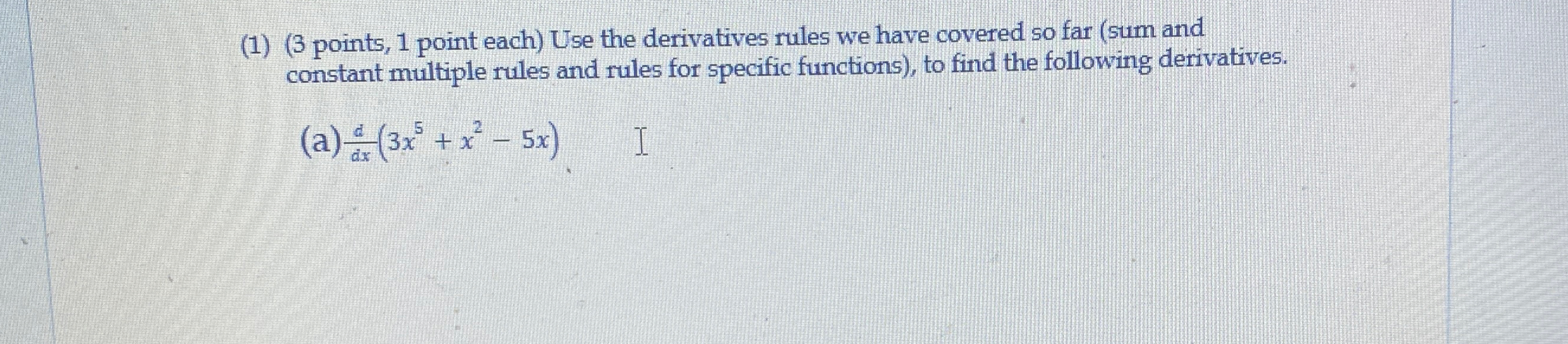 Solved (1) (3 ﻿points, 1 ﻿point each) ﻿Use the derivatives | Chegg.com
