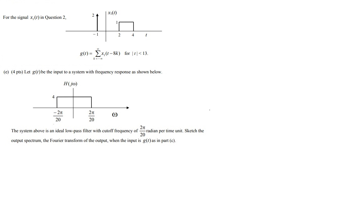 Solved For the signal x1(t) ﻿in Question(e) (4 ﻿pts) ﻿Let | Chegg.com