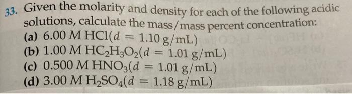 Solved 33. Given the molarity and density for each of the | Chegg.com