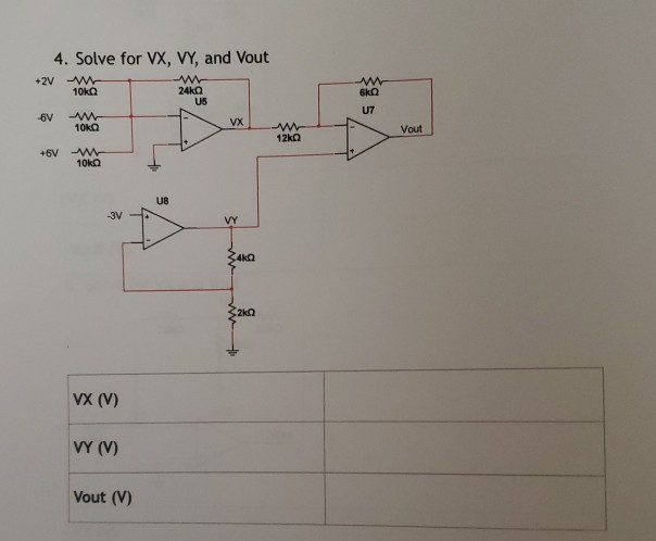 Solved 4. Solve for VX, VY, and Vout +2V 10kg 24k U5 6ko U7 | Chegg.com Solved 4. Solve for VX, VY, and Vout +2V 10kg 24k U5 6ko U7 | Chegg.com
