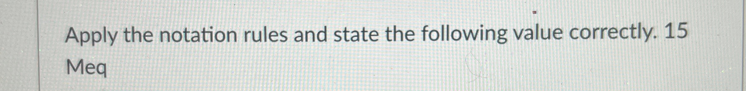 Solved Apply the notation rules and state the following | Chegg.com