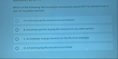 Solved Which of the following life insurance transactions | Chegg.com