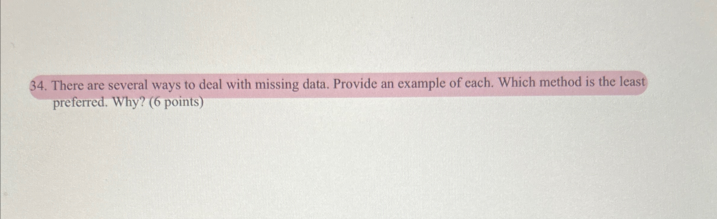 Solved There are several ways to deal with missing data. | Chegg.com