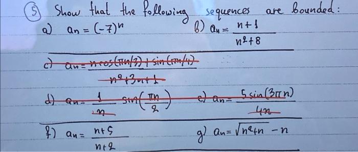 Solved Show that the following sequences are bounded в) Qu= | Chegg.com