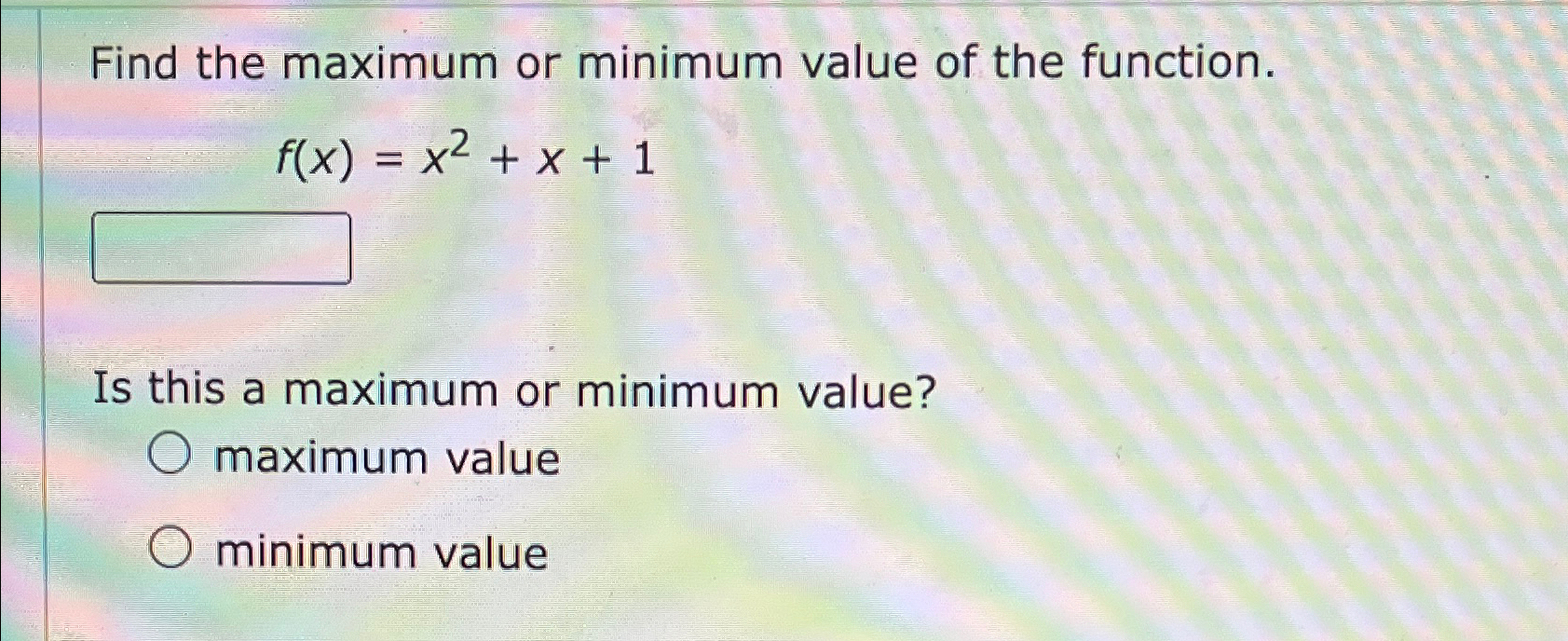 Solved Find the maximum or minimum value of the | Chegg.com