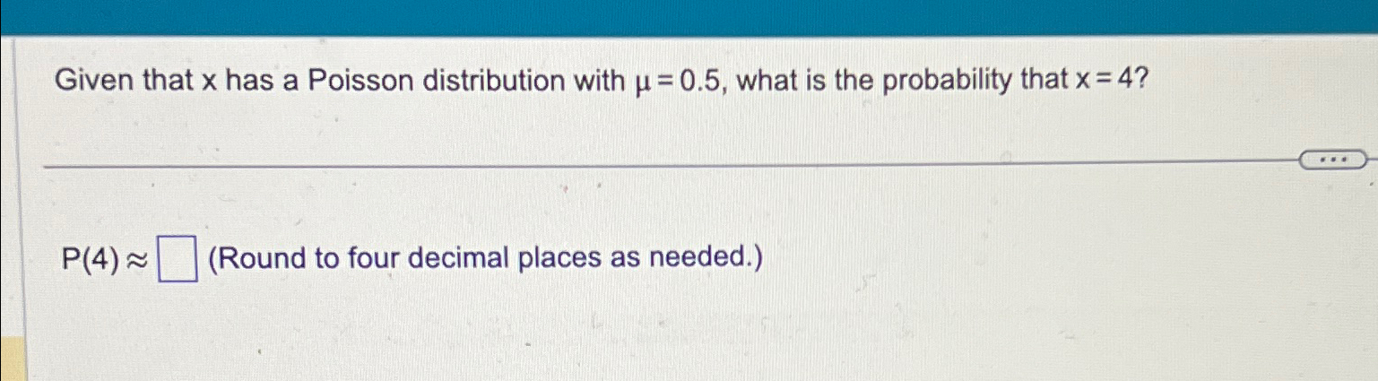 Solved Given that x ﻿has a Poisson distribution with μ=0.5, | Chegg.com