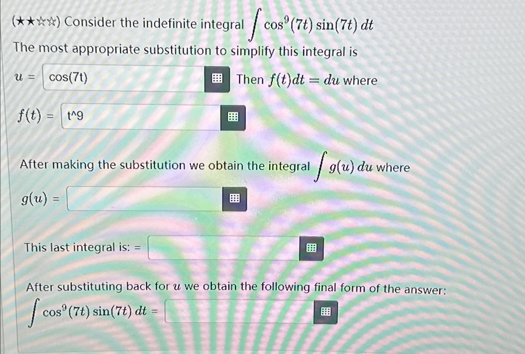 Solved (*********) ﻿Consider the indefinite integral | Chegg.com