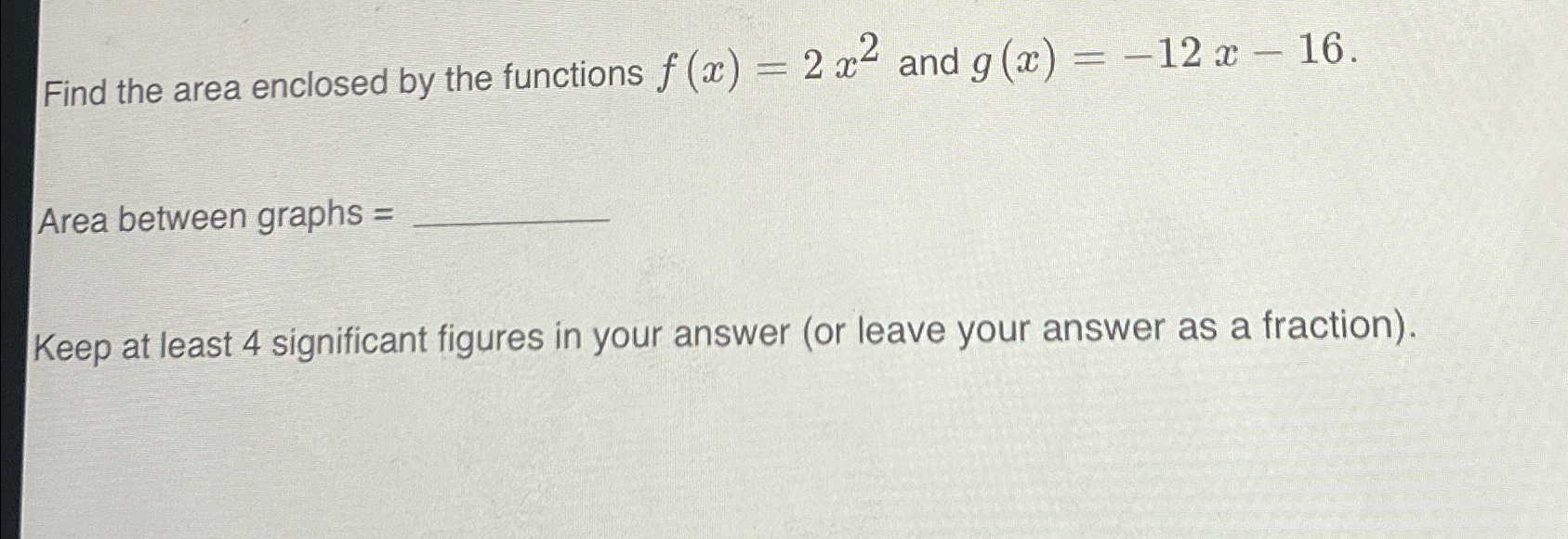 Solved Find the area enclosed by the functions f(x)=2x2 ﻿and | Chegg.com