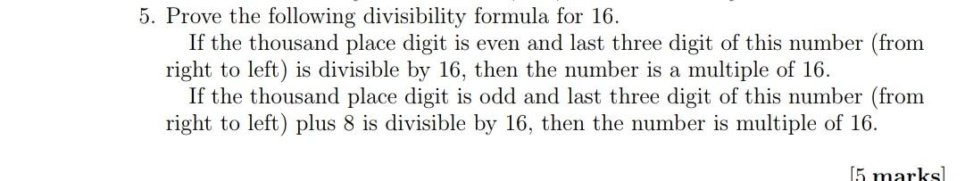 Solved 5. Prove the following divisibility formula for 16. | Chegg.com