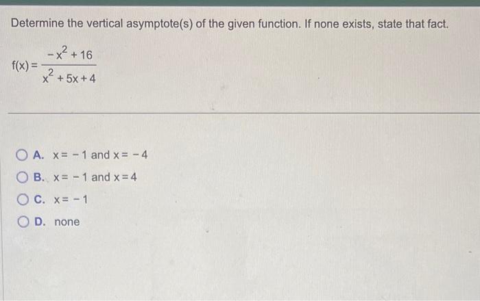 Solved Determine the vertical asymptote(s) of the given | Chegg.com