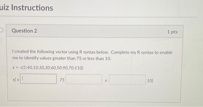 Solved I Created The Following Vector Using R Syntax Below