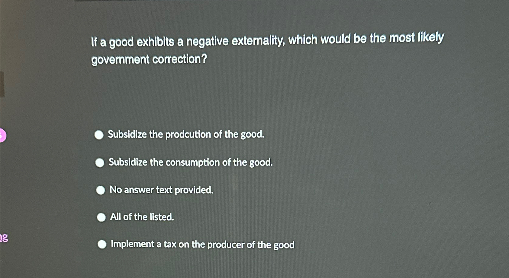 Solved If a good exhibits a negative externality, which | Chegg.com