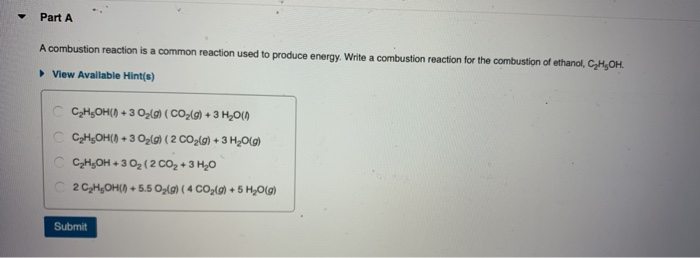 Solved Part A A combustion reaction is a common reaction | Chegg.com