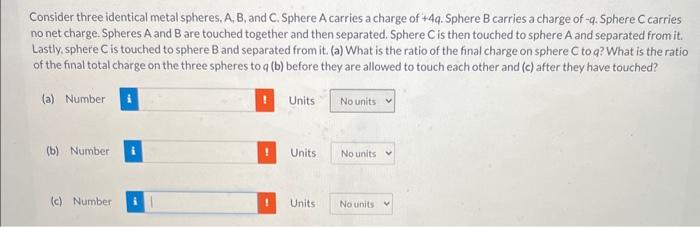 Solved Consider three identical metal spheres, A, B, and C. | Chegg.com