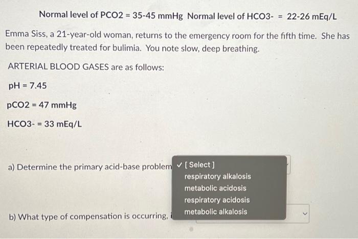 Solved Normal level of PCO2=35−45mmHg Normal level of | Chegg.com