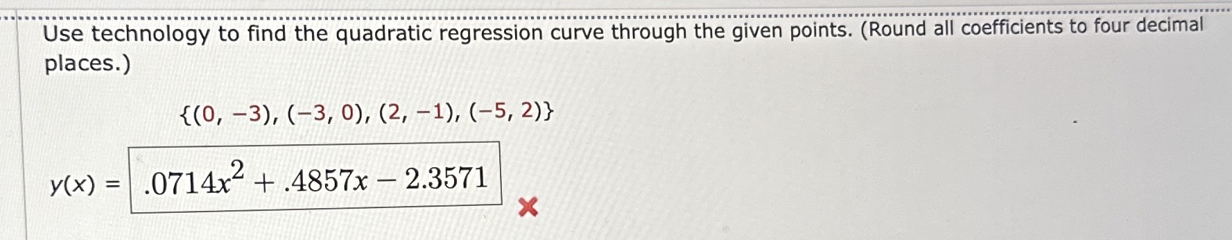 Solved Use technology to find the quadratic regression curve | Chegg.com