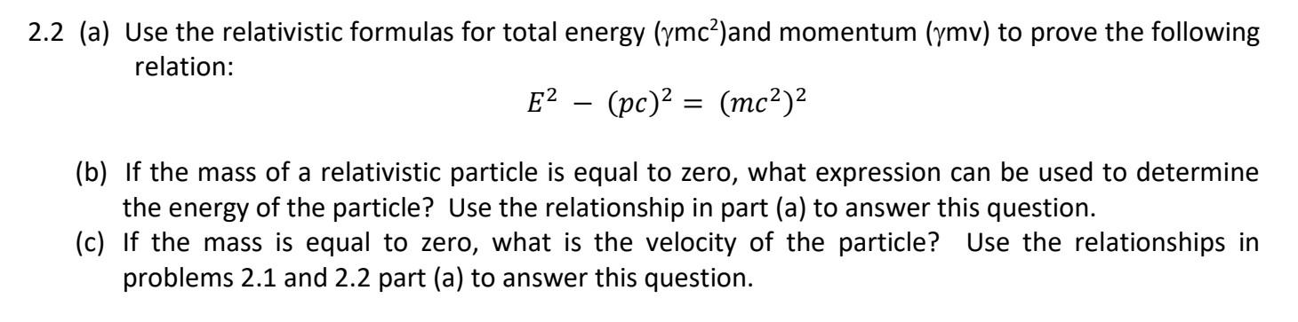 Solved .2 (a) Use the relativistic formulas for total energy | Chegg.com