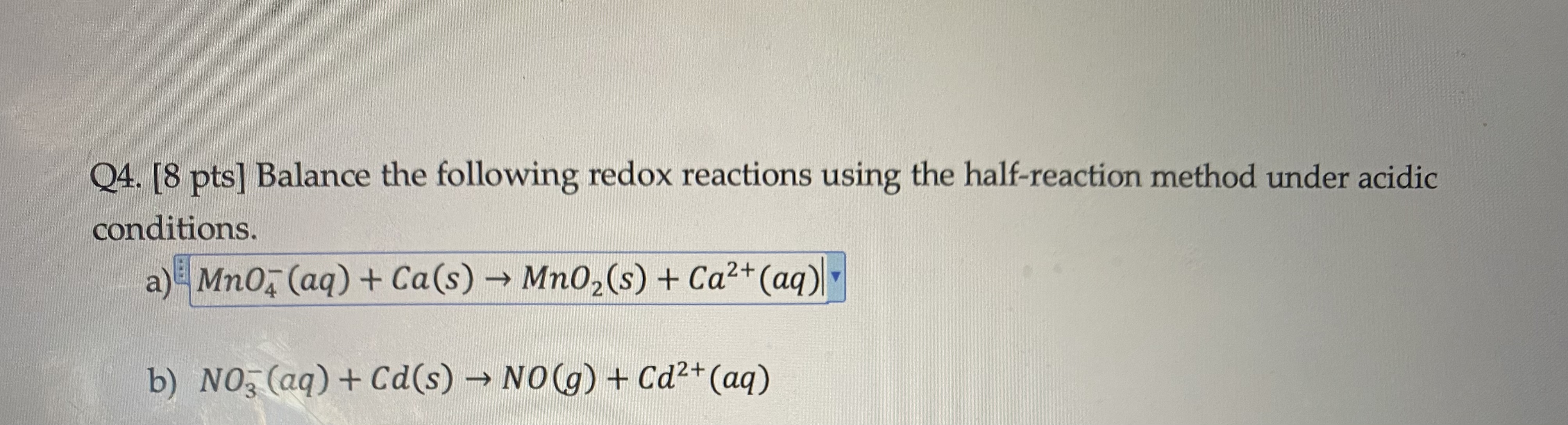 Solved Q4. [8 ﻿pts] ﻿Balance the following redox reactions | Chegg.com