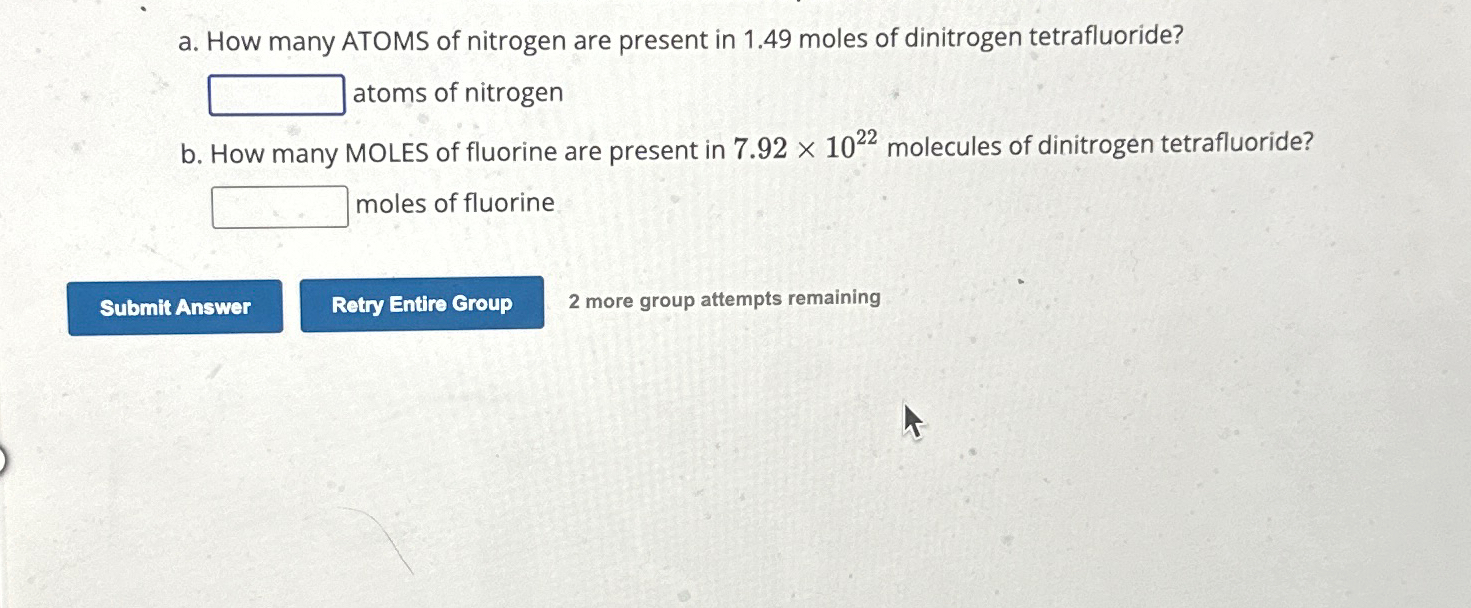 Solved a. ﻿How many ATOMS of nitrogen are present in 1.49 | Chegg.com
