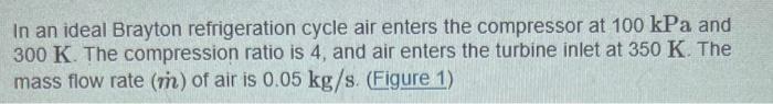 Please determine the rate if cooling, the net power | Chegg.com