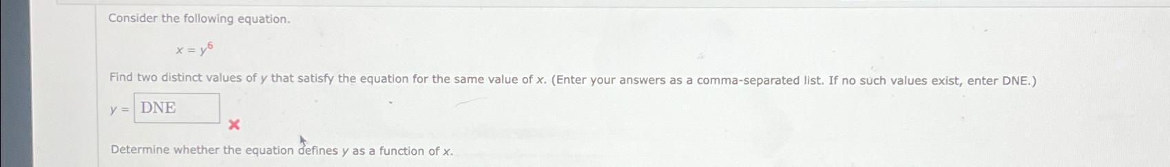 Solved Consider the following equation.x=y6Find two distinct | Chegg.com