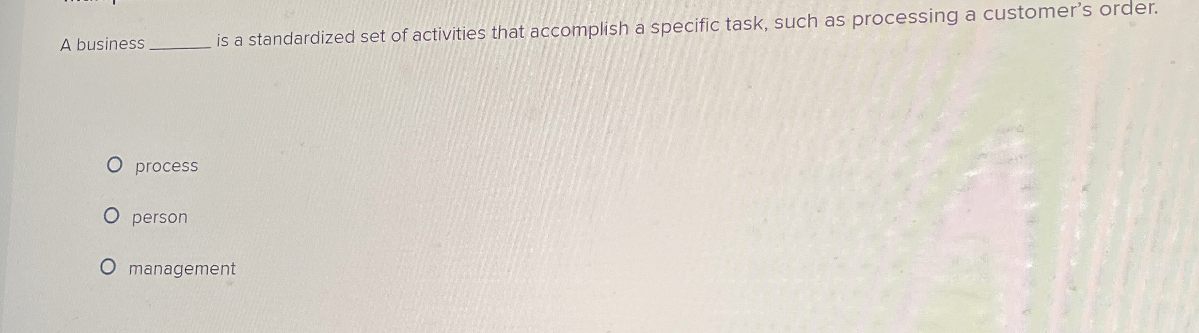 Solved A business ﻿is a standardized set of activities | Chegg.com